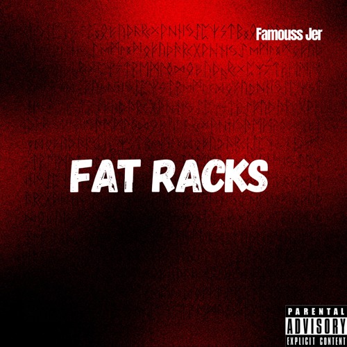 Stream Fat Racks by Famouss Jer | Listen online for free on SoundCloud