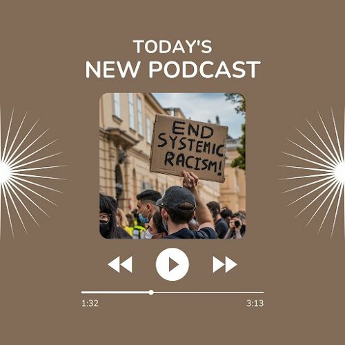Stream Social Justice & Racism - A Podcast by CDL Team | Listen online ...