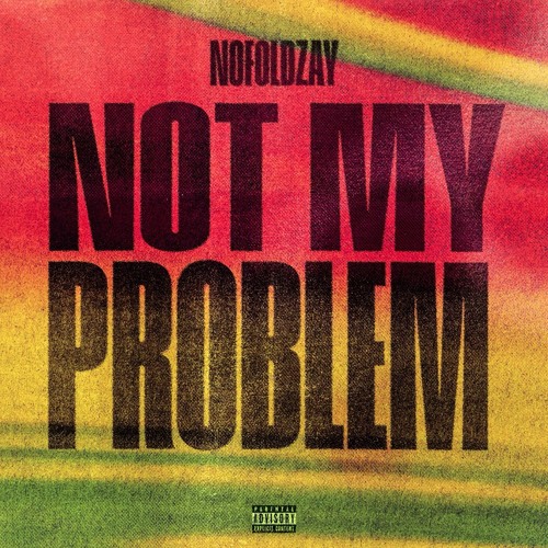 Stream not my problem freestyle’ x nofoldzay by Nofoldzay(@nofoldzay ...