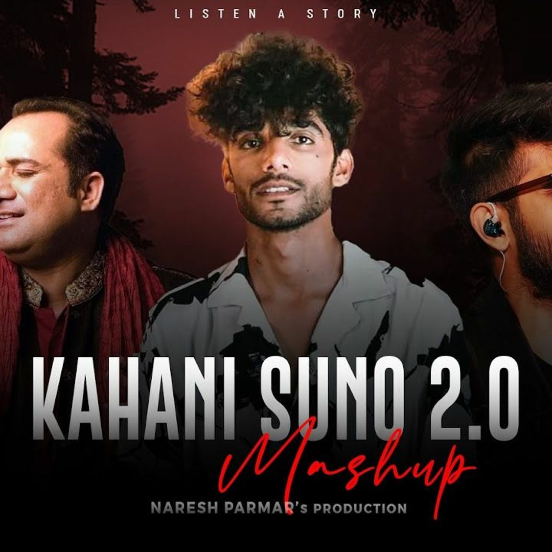 Stream Kahani Suno 2.0 Mashup | Naresh Parmar | Kaifi Khalil | Rahat Fateh Ali Khan by ꜱᴏʜᴀɪʟ ...