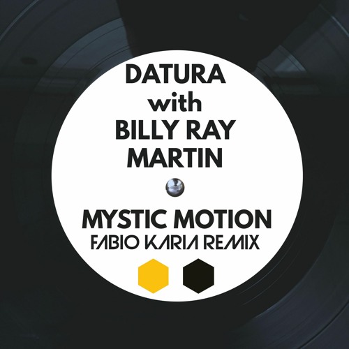 Stream Datura With Billy Ray Martin - Mystic Motion (Fabio Karia Remix ...