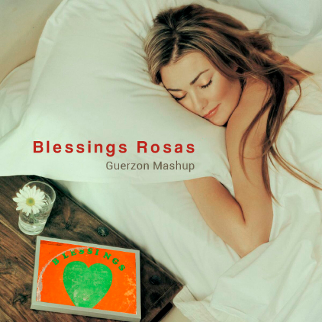 Stream Blessings Rosas (Guerzon Mashup) - Filtered By Copyright by ...