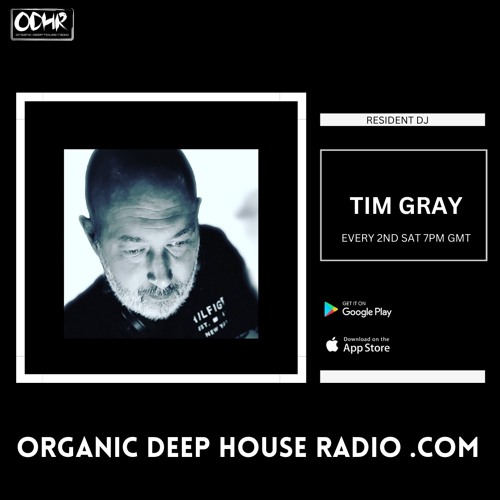 Stream Tim Gray ODH-RADIO RESIDENT MIX 30 MARCH 2024 by Organic Deep House Radio | Listen online ...