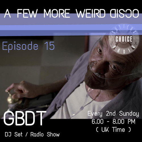 Stream GBDT - A Few More Weird Disco #15 by GBDT | Listen online for ...