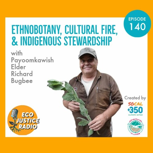 Stream episode Ethnobotany, Cultural Fire, and Indigenous Stewardship w ...