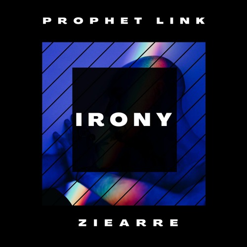 Stream Irony by PROPHET LINK | Listen online for free on SoundCloud
