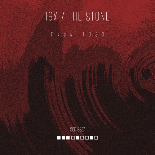Stream 16x / The Stone by SCP-6327 | Listen online for free on SoundCloud