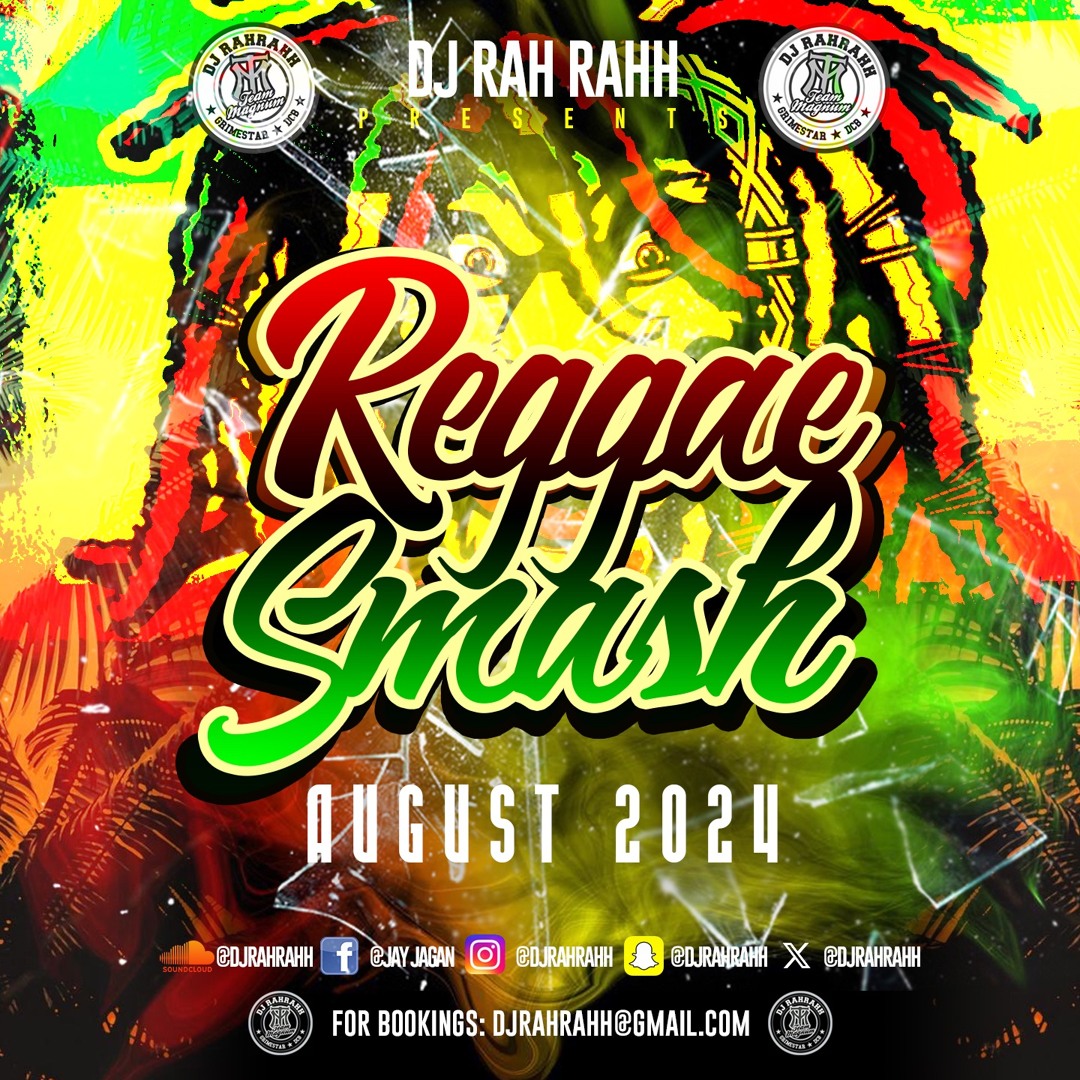 Stream DJ RaH RahH - Reggae Smash (August 2024) by djrahrahh | Listen ...