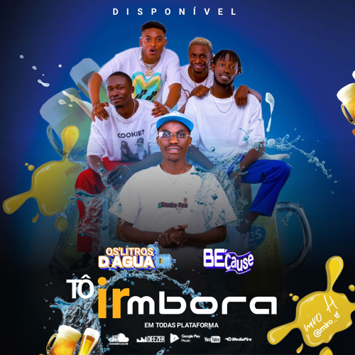 Stream Os Litros De Água 💦feat BeCause by(Team Waya)TÔ IR MBORA 🍺 by ...