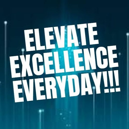Stream ELEVATE EXCELLENCE EVERYDAY! - Ace Lee by Ace's Art of Audio Lab ...