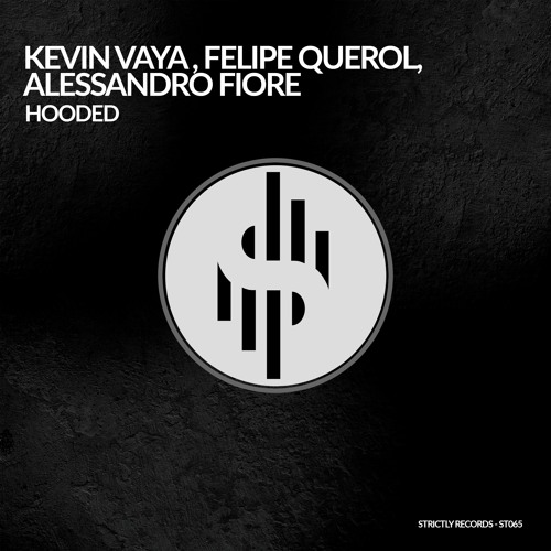 Stream Kevin Vaya , Felipe Querol, Alessandro Fiore - Hooded (Radio ... Stream Kevin Vaya , Felipe Querol, Alessandro Fiore - Hooded (Radio ...