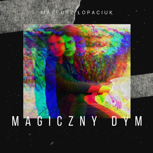 Stream Magiczny dym by Mateusz Łopaciuk | Listen online for free on ...