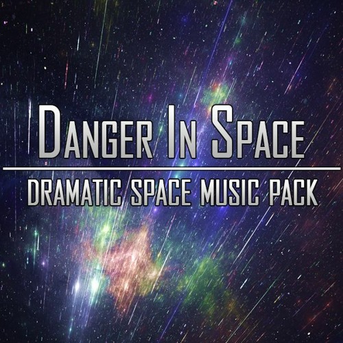 Stream Danger In Space - Dramatic Space Music Pack (Full Preview) by ...