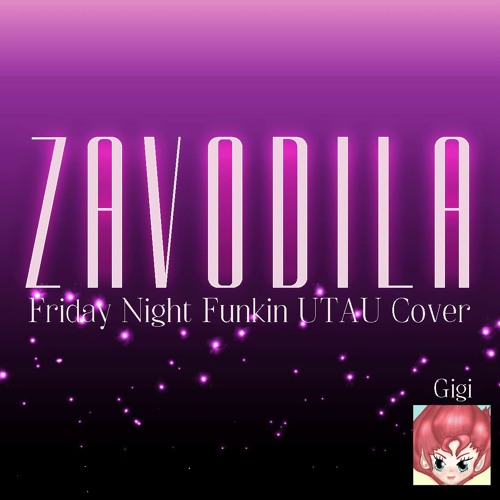 Stream Zavodila - Friday NIght Funkin UTAU Cover - Gigi by Glamabee G ... Stream Zavodila - Friday NIght Funkin UTAU Cover - Gigi by Glamabee G ...