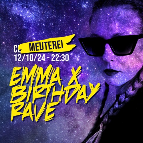 Stream EMMA X BIRTHDAY RAVE / 12.10.24 / 132-135 BPM / MEUTEREI HAMBURG ...