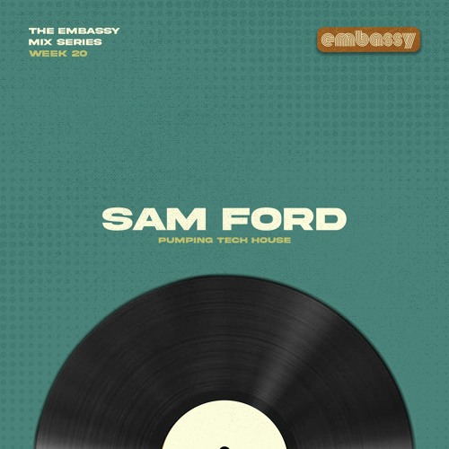 Stream EMBASSY MIX SERIES - SAM FORD by Embassy Events | Listen online ...