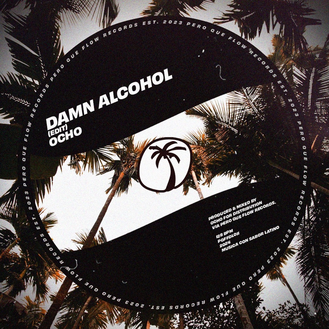 Stream Ocho - Damn Alcohol [PQFFDL011] (Supported by Chelina Manuhutu ...