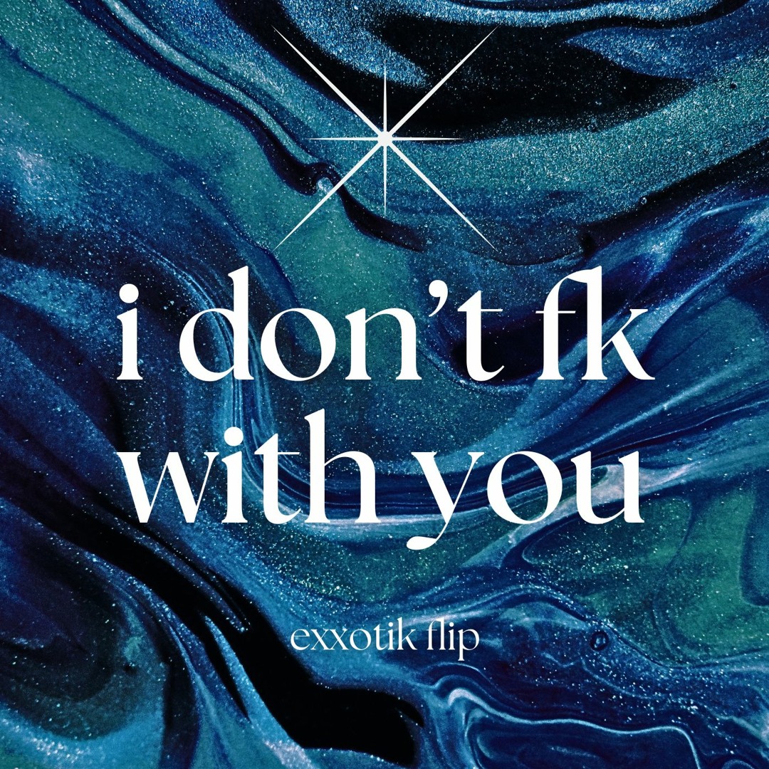 Stream i don't fk with you (EXXOTIK flip) by EXXOTIK | Listen online ...