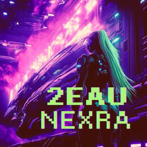 Stream NEXRA by 2EAU | Listen online for free on SoundCloud