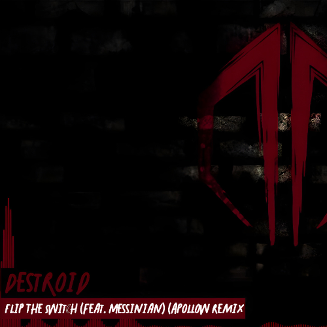 Stream Flip The Switch (feat. Messinian) (Apollow Bootleg) - Destroid ...