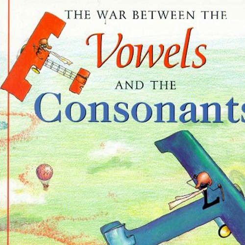 Stream The War Between The Vowels And The Consonants by Sarah Laskowski ...