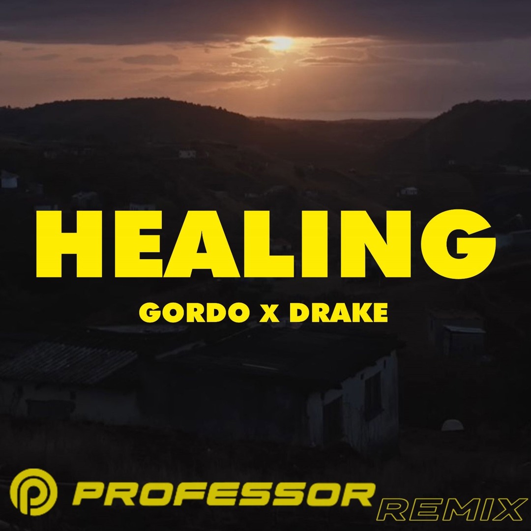 Stream Gordo X Drake - Healing (Professor Remix) by Organnic Records ...