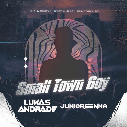 Stream Jair Sandoval, Bronski Beat - Smalltown Boy (Lukas Andrade ...