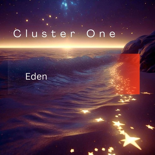 Stream Cluster One - Eden by Cluster One | Listen online for free on SoundCloud