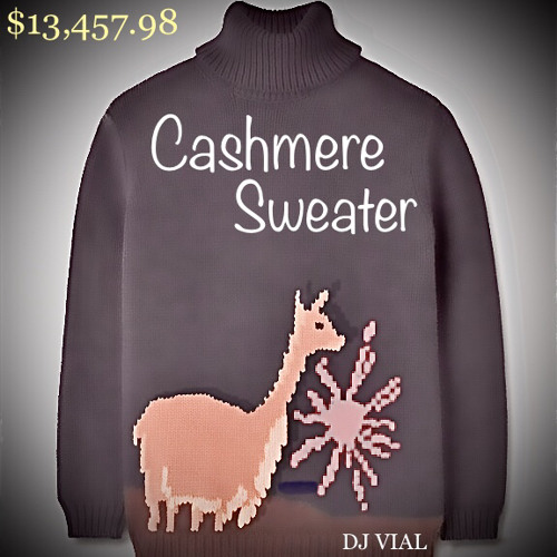 Stream Cashmere Sweater by Dj VIAL | Listen online for free on SoundCloud