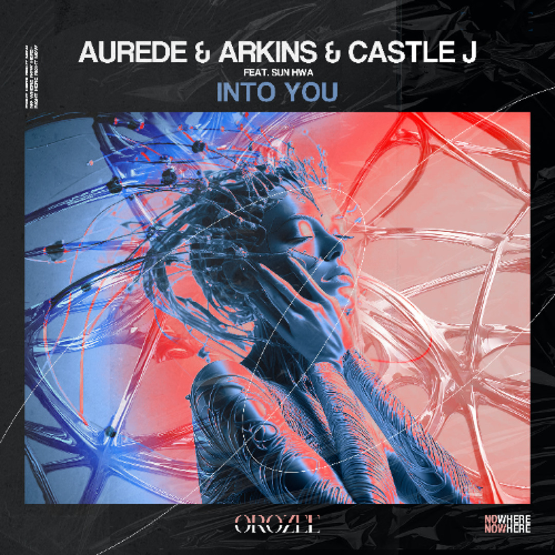 Stream Aurede & Arkins & Castle J - Into You (Feat. SUN HWA) (Original Mix) by OROZEE | Listen ...