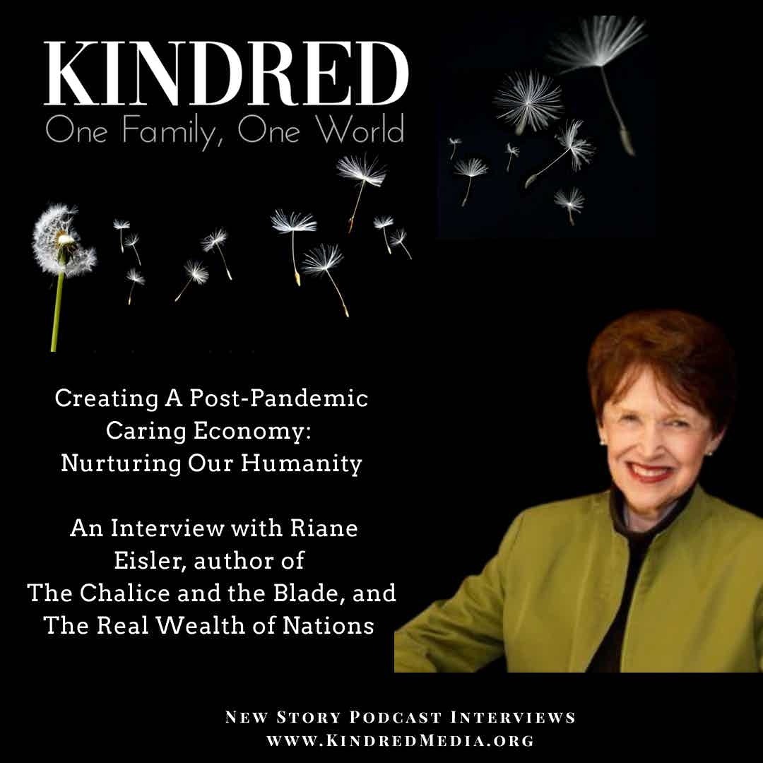 Stream episode Riane Eisler On Creating A Post-Pandemic Caring Economy ...