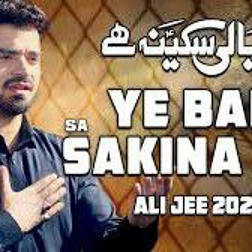 Stream Ye Bali Sakina Hai | Ali Jee | 2023 | 1445 by Lashari's ...
