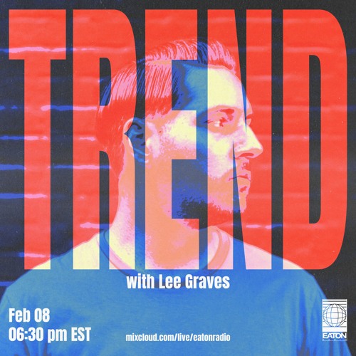 Stream Trend with Lee Graves @ Eaton Radio Washington, DC - 02/08/23 by ...