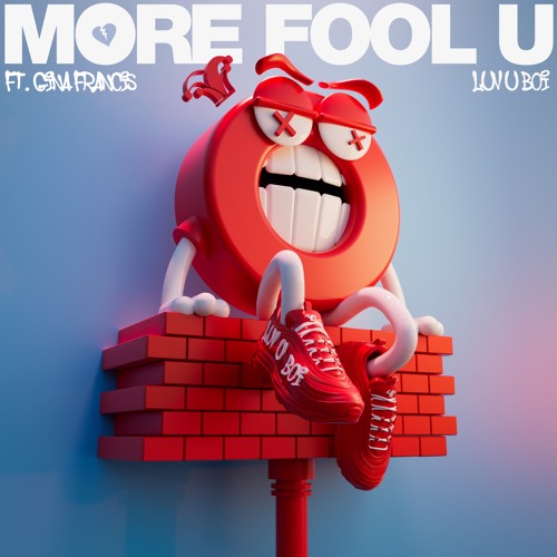 Stream More Fool U Feat. Gina Francis - Luv U Boi by More Fool U ...