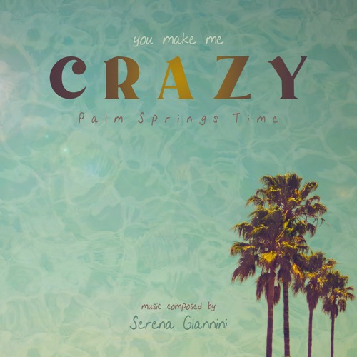 Stream You Make Me Crazy by Serena Giannini | Listen online for free on ...