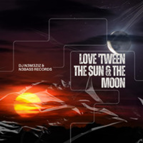 Stream Love 'Tween the Sun & the Moon - (Remix) by DJ N3M3ZIZ | Listen ...