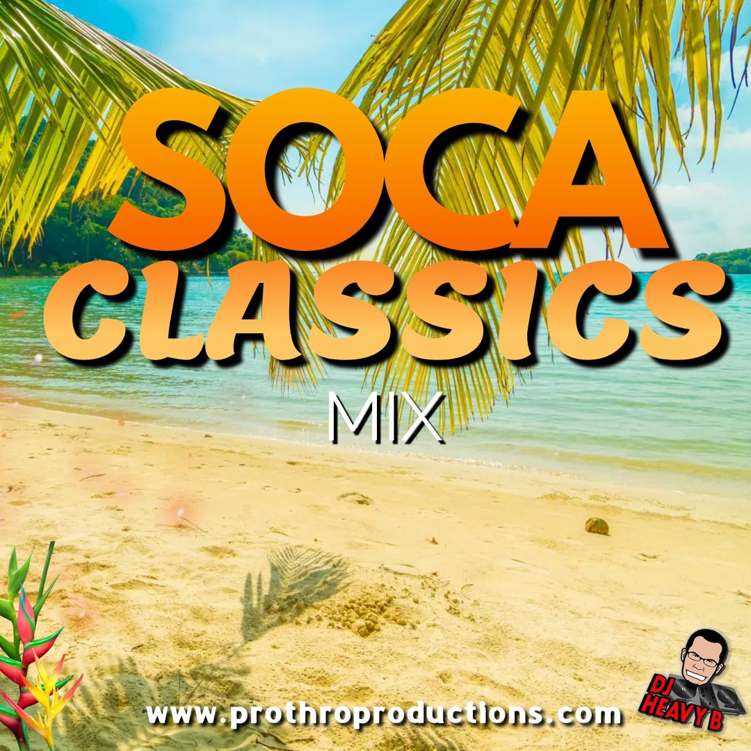 Stream Soca Classics Mix by DJ HEAVY-B | Listen online for free on ...