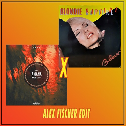 Stream Maz (BR), VXSION X Blondie - Amana X Rapture (Alex Fischer Edit ...