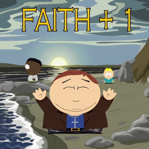 Stream South Park, Faith + 1 - Jesus Baby by Hyper | Listen online for free on SoundCloud