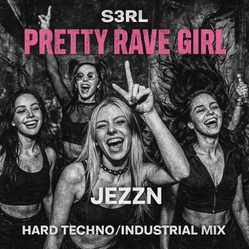 Stream S3RL – Pretty Rave Girl || Hardtechno Edit by JΞƵƵN || 165 BPM ...