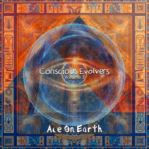 Stream Conscious Evolvers Vol 3 (All Original, Unreleased Mix) by Ace On Earth | Listen online ...