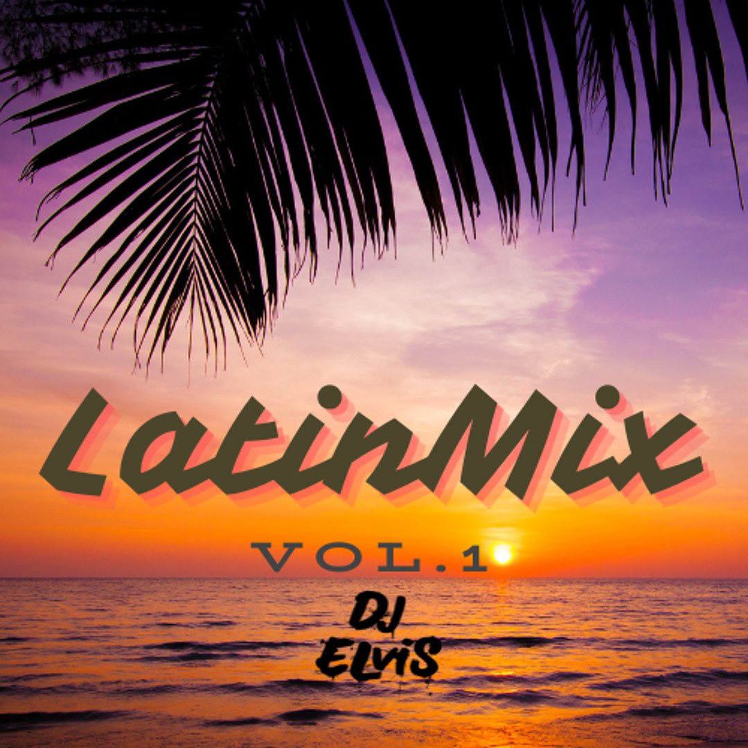 Stream Mix Latin Pop 2024 | LatinMix Vol.1 - Dj Elvis by DJ ELVIS PIURA ...