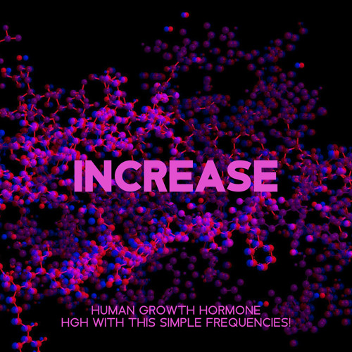 Stream Increase Human Growth Hormone HGH with This Simple Frequencies ... Stream Increase Human Growth Hormone HGH with This Simple Frequencies ...