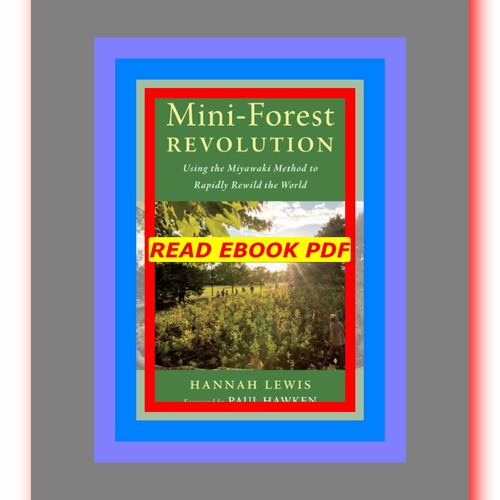 Stream [Read] [PDF] Mini-Forest Revolution Using the Miyawaki Method to ...