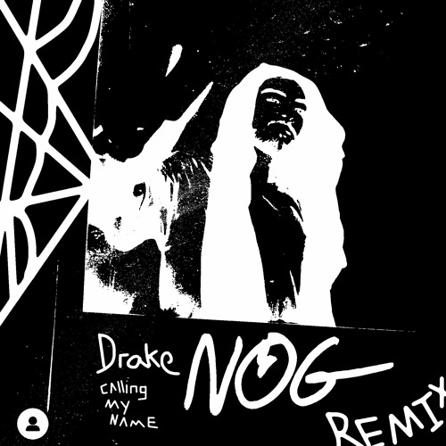 Stream Drake - Calling My Name (NOG Remix) [Free Download] by Nog ...