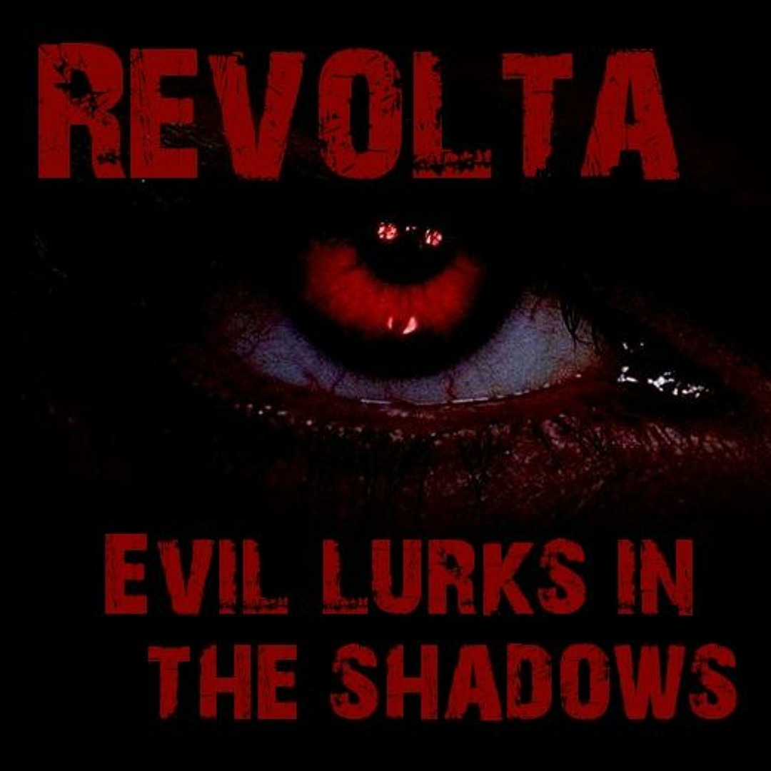 Stream Revolta - Evil Lurks In The Shadows (Free Download) by Revolta Techno | Listen online for ...