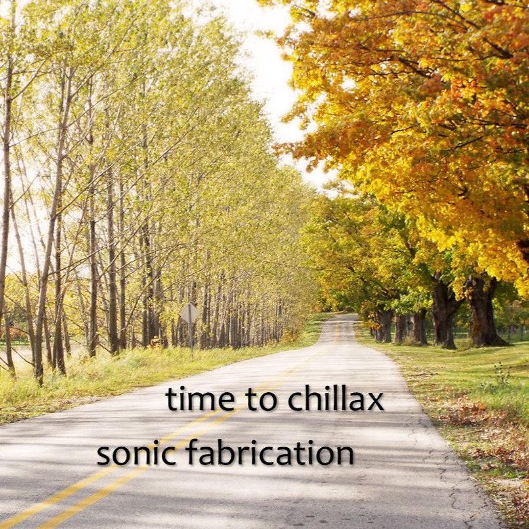 Stream Sonic Fabrication | Listen to Time To Chillax playlist online ...