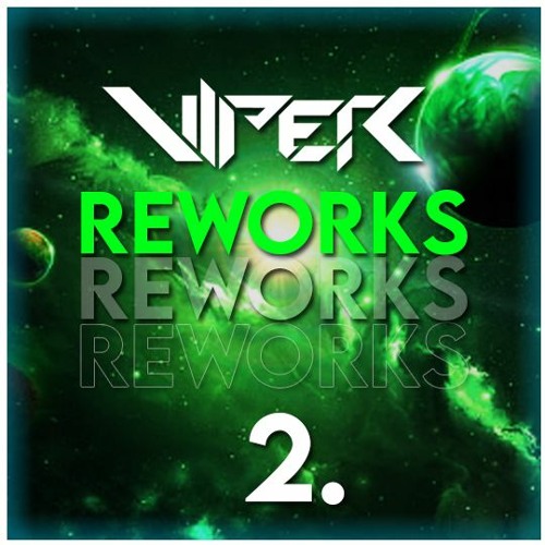 Stream REWORKS 2 by Viper | Listen online for free on SoundCloud