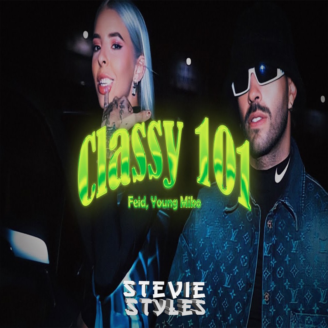 Stream #Week4 | Classy 101 (Stevie Styles Remix) - @StevieStylesMusic ...