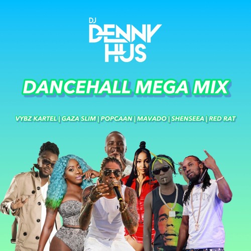 Stream DANCEHALL MEGA MIX by DJ DENNY HUS ft VYBZ KARTEL, BEENIE MAN ...